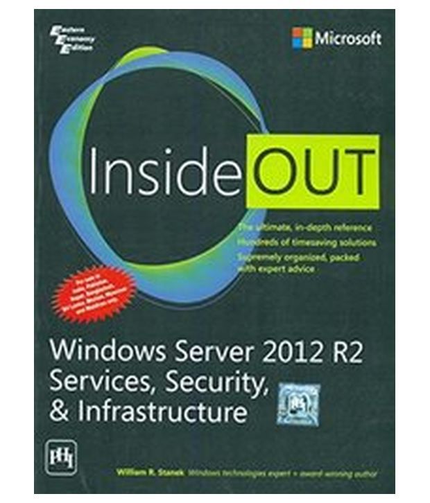 Windows Server 2012 R2 Services Security And Infrastructur Inside Out ... Windows Server 2012 R2 Services Security And Infrastructur Inside Out ...