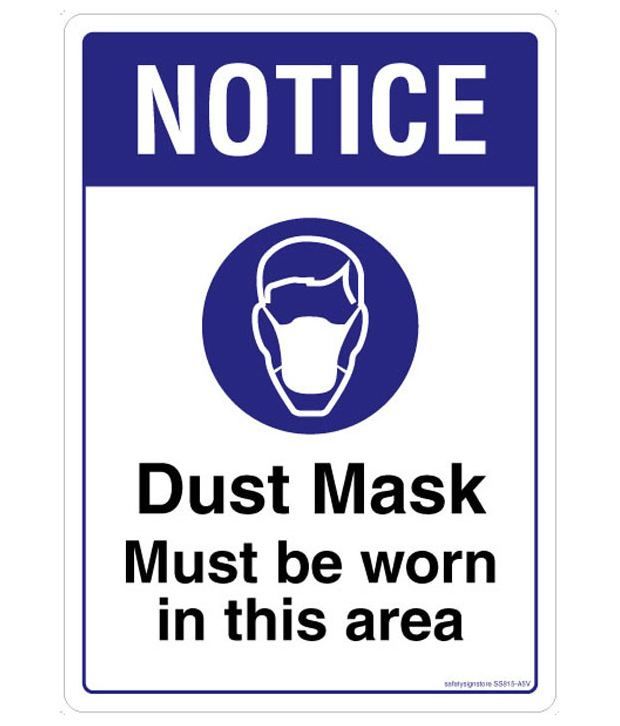 Safety Sign Store Notice: Dust Mask Must Be Worn Safety Sign-acp ...