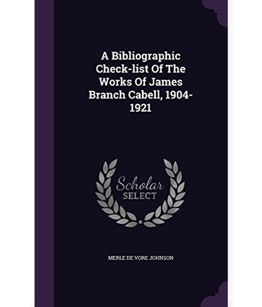 a-bibliographic-check-list-of-the-works-of-james-branch-cabell-1904
