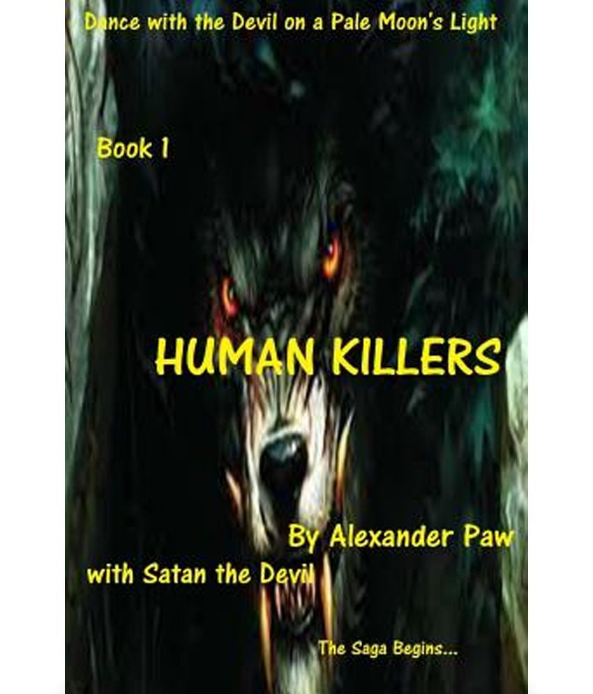 Human Killers Buy Human Killers Online At Low Price In India On Snapdeal