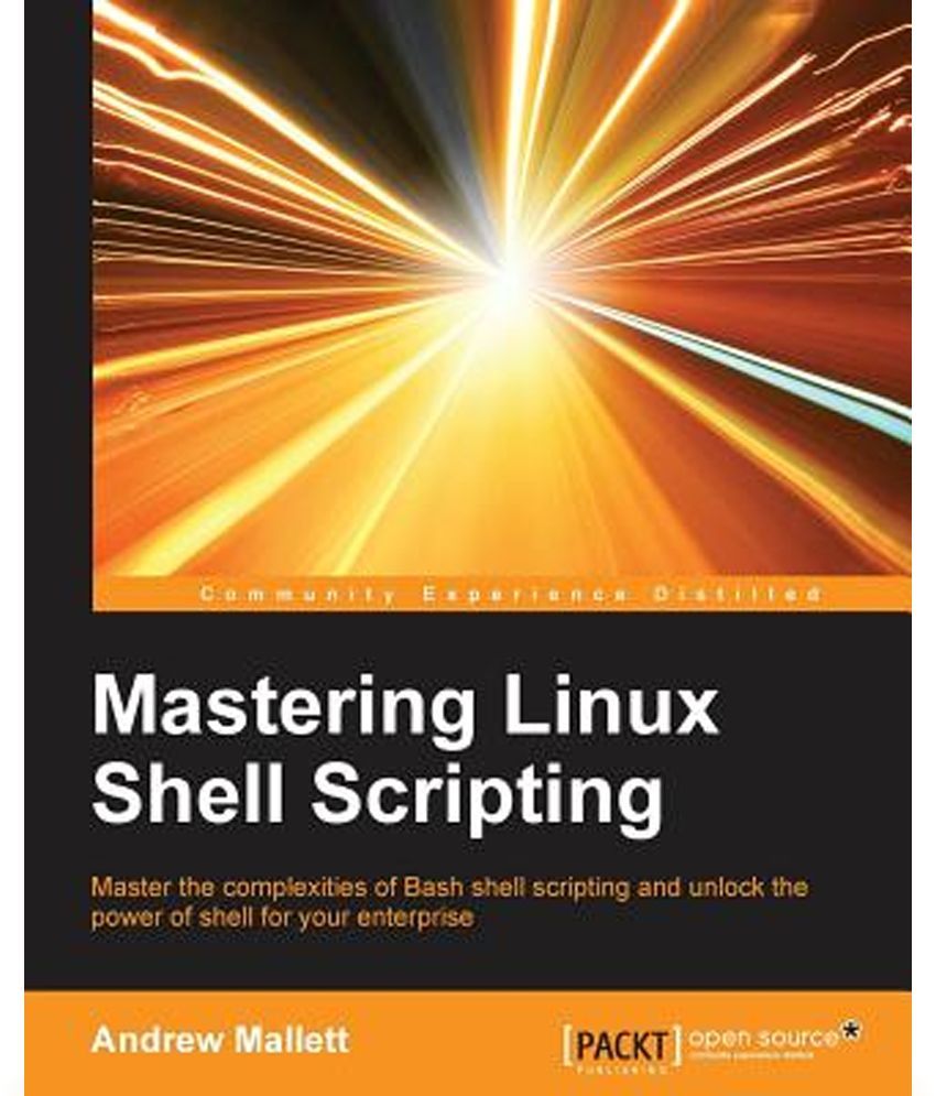 Mastering Linux Shell Scripting Buy Mastering Linux Shell Scripting Online At Low Price In