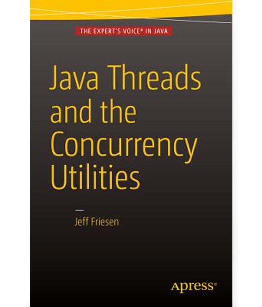 Java Threads And The Concurrency Utilities Buy Java Threads And The