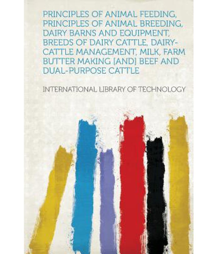 Principles Of Animal Feeding Principles Of Animal Breeding Dairy principles-of-animal-feeding-principles-of-animal-breeding-dairy
