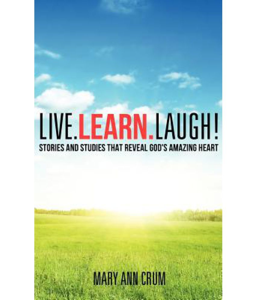 Live. Learn. Laugh!: Buy Live. Learn. Laugh! Online at Low Price in ...