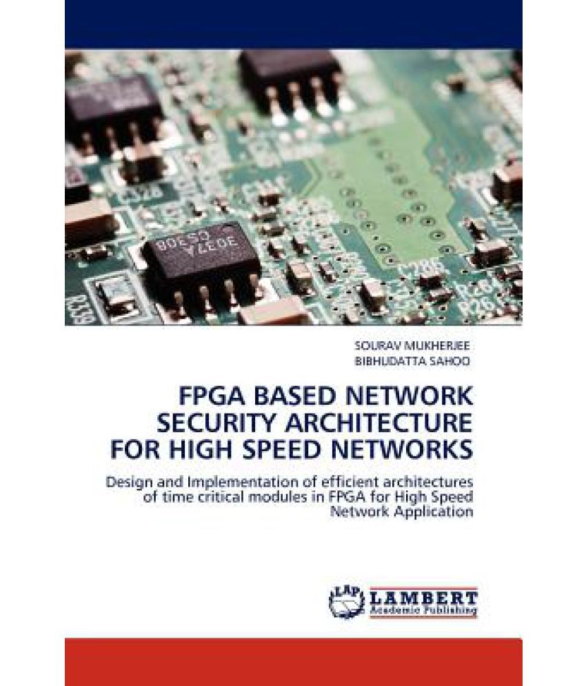 Fpga Based Network Security Architecture For High Speed Networks Buy Fpga Based Network