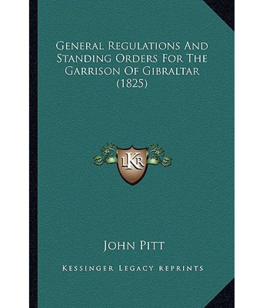 General Regulations And Standing Orders For The Garrison Of Gibraltar general-regulations-and-standing-orders-for-the-garrison-of-gibraltar