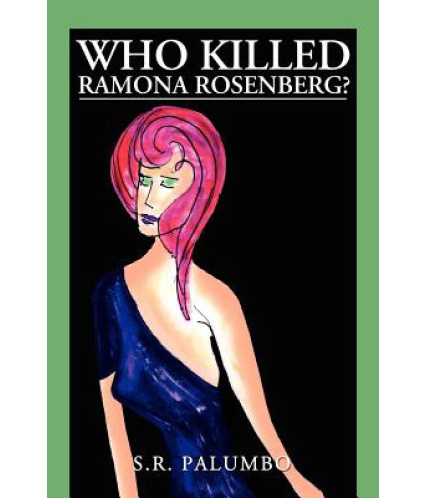 Who Killed Ramona Rosenberg?: Buy Who Killed Ramona Rosenberg? Online ... Who Killed Ramona Rosenberg?: Buy Who Killed Ramona Rosenberg? Online ...