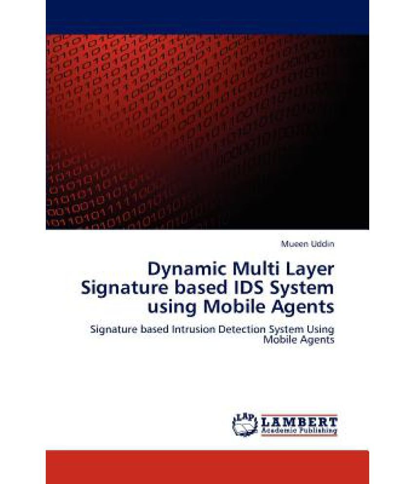 Dynamic Multi Layer Signature Based Ids System Using Mobile Agents Buy Dynamic Multi Layer