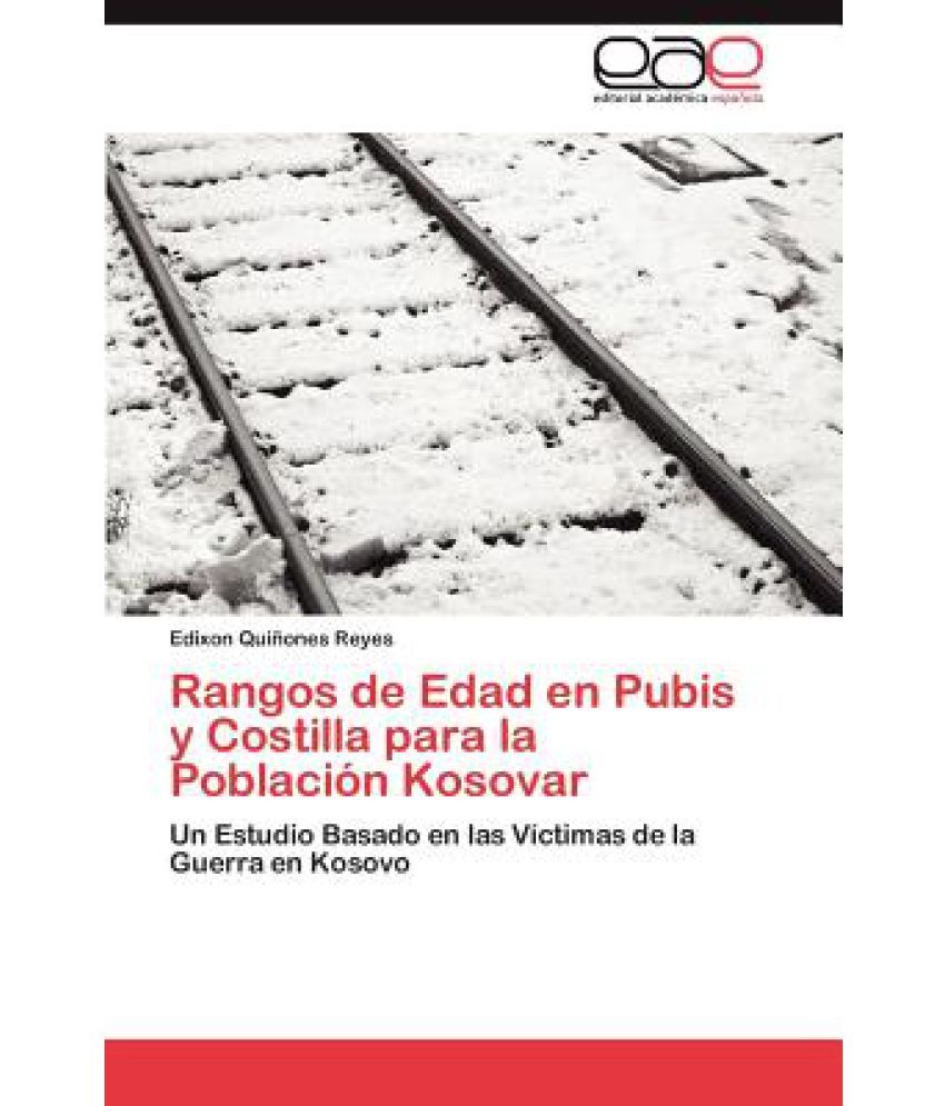 Rangos de Edad En Pubis y Costilla Para La Poblacion Kosovar: Buy ... Rangos de Edad En Pubis y Costilla Para La Poblacion Kosovar: Buy ...
