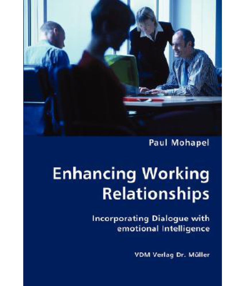 Enhancing Working Relationships: Buy Enhancing Working Relationships ...
