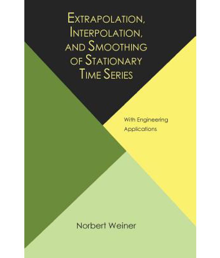 extrapolation-interpolation-and-smoothing-of-stationary-time-series