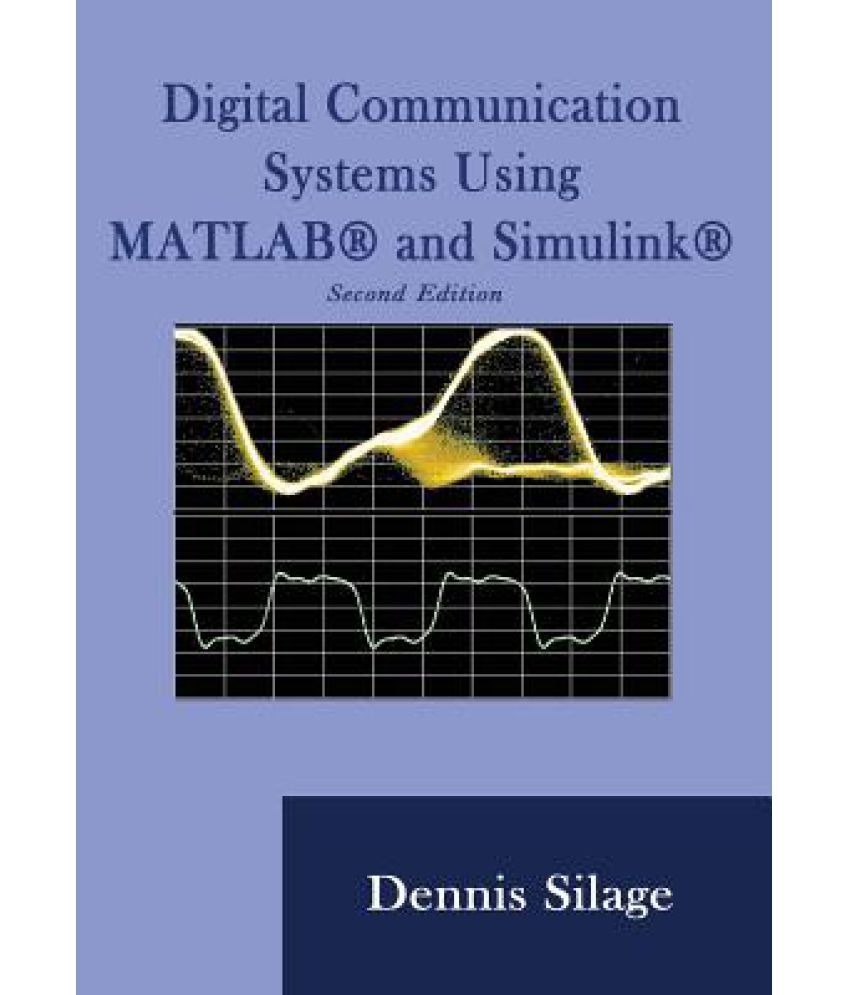 Digital Communication Systems Using Matlab And Simulink Second Edition