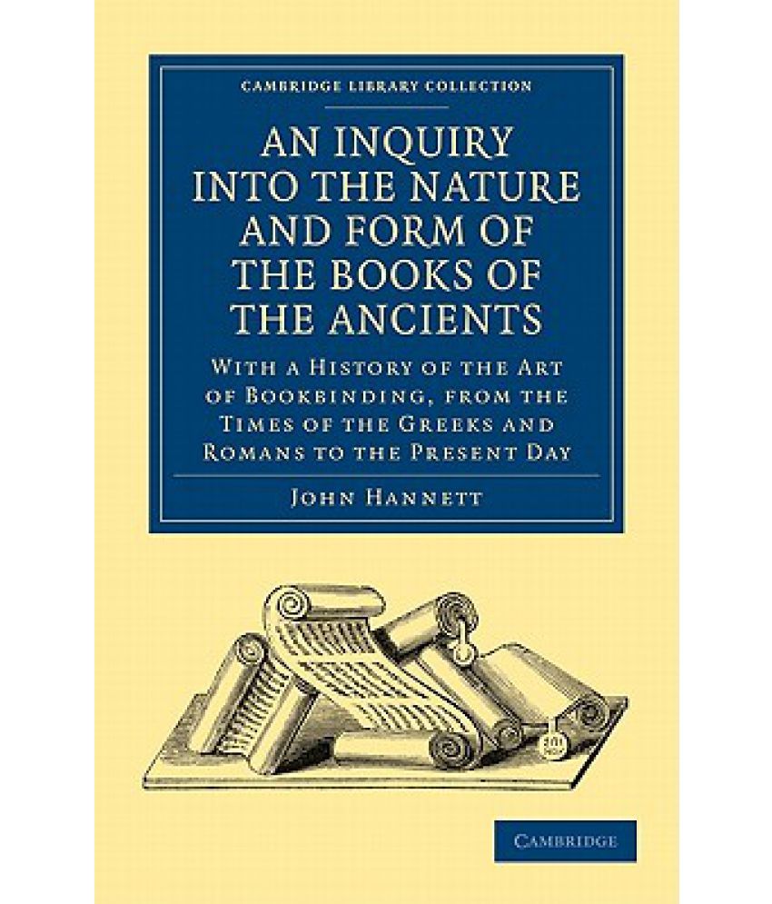An Inquiry Into the Nature and Form of the Books of the Ancients: Buy ... An Inquiry Into the Nature and Form of the Books of the Ancients: Buy ...