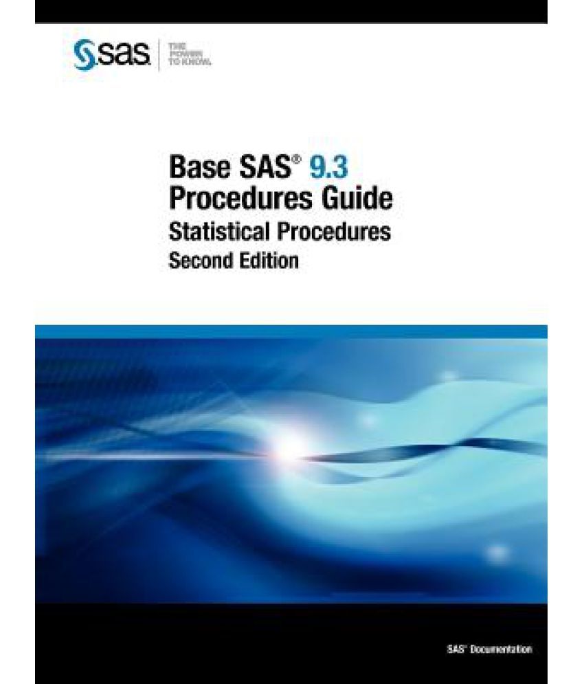 Base SAS 9.3 Procedures Guide: Statistical Procedures, Second Edition ...