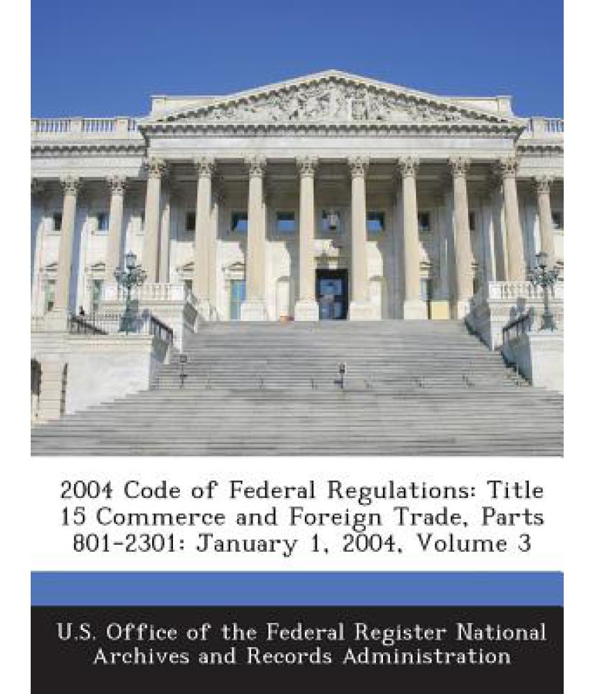 2004 Code of Federal Regulations: Title 15 Commerce and Foreign Trade ...