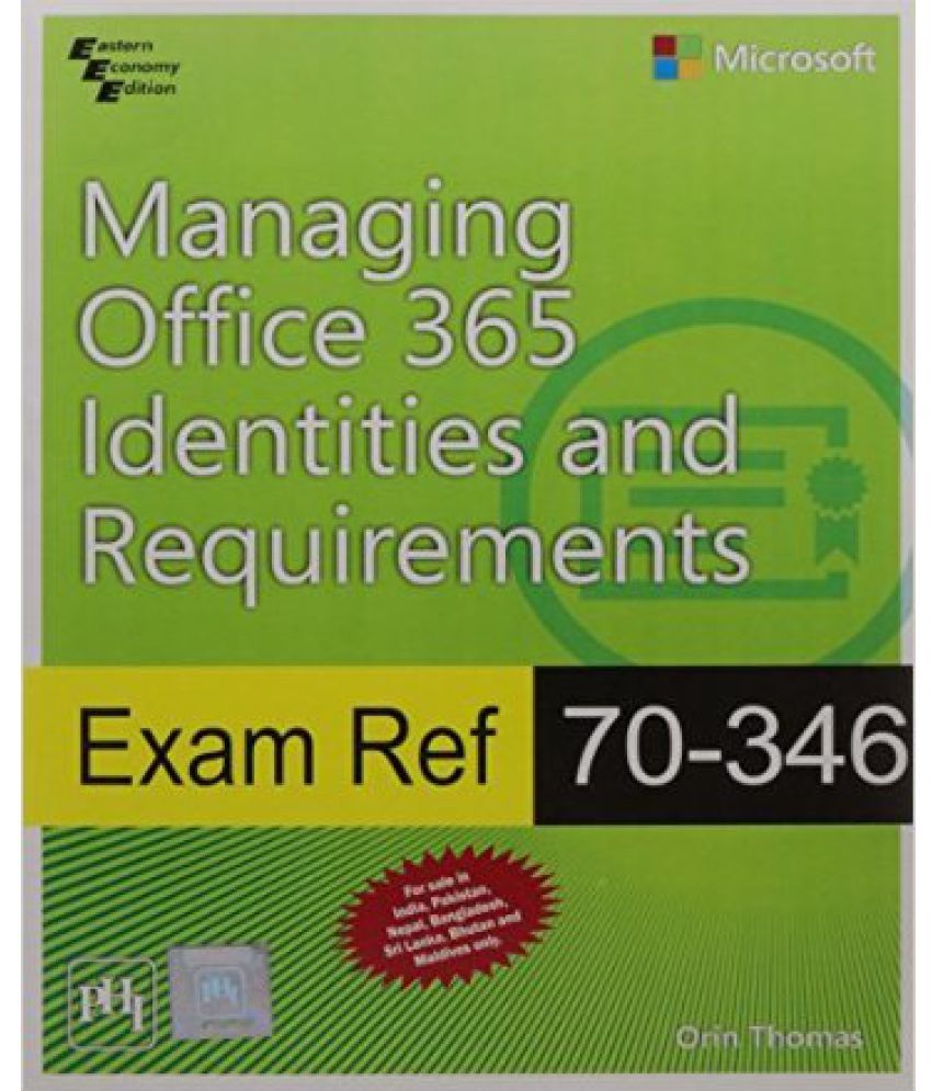 Exam Ref 70-346: Managing Office 365 Identities And Requirements: Buy ... Exam Ref 70-346: Managing Office 365 Identities And Requirements: Buy ...