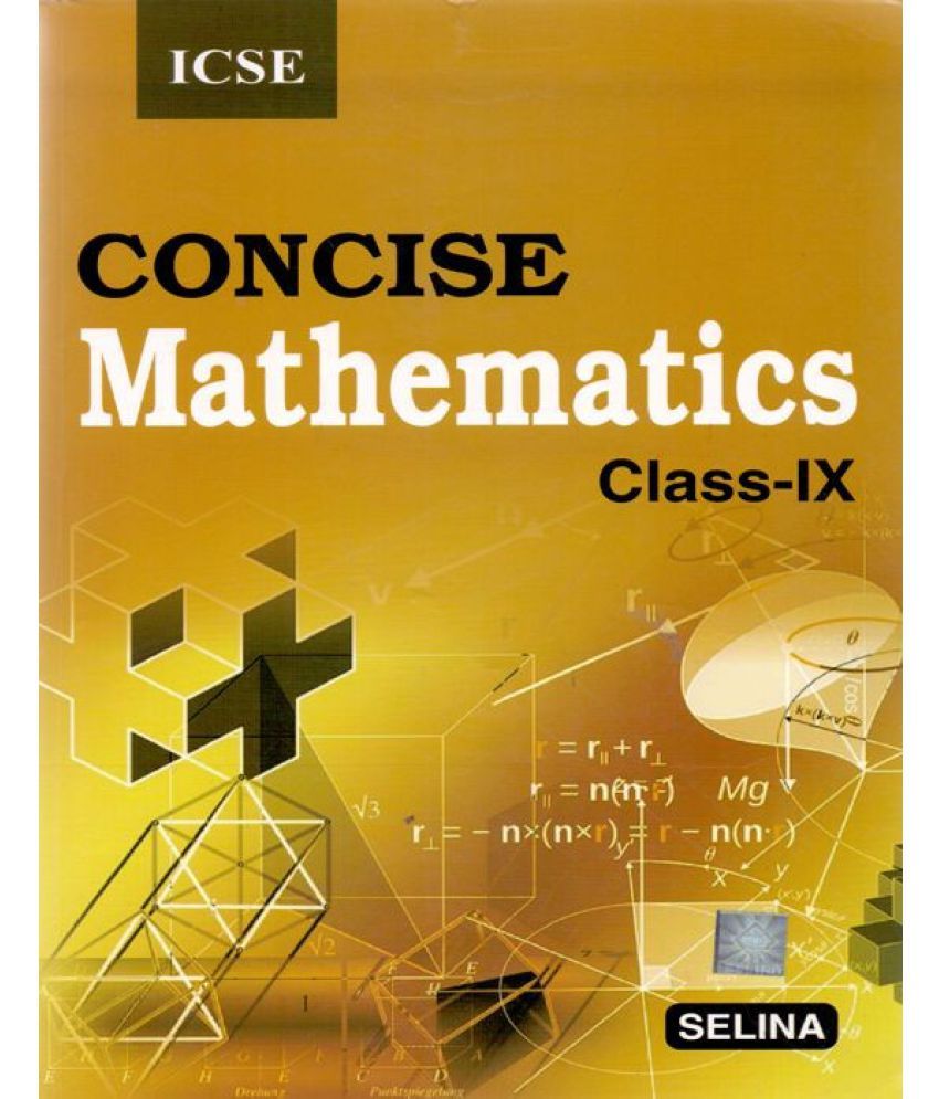 ICSE Concise Mathematics Class 9 Buy ICSE Concise Mathematics Class 