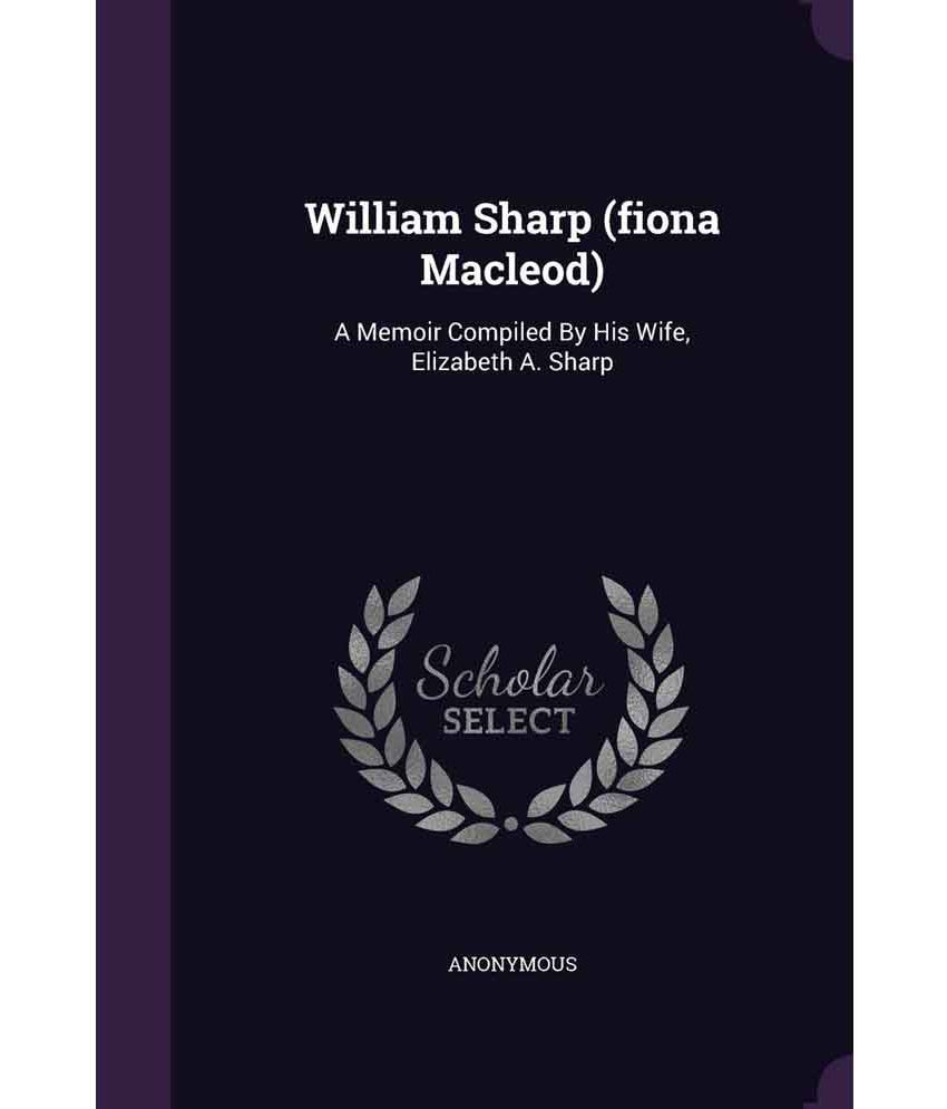 William Sharp (fiona Macleod): Buy William Sharp (fiona Macleod) Online ...