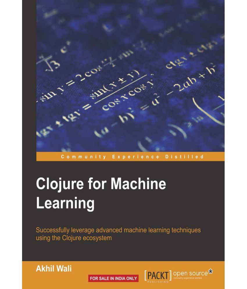 Clojure for Machine Learning: Buy Clojure for Machine Learning Online ... Clojure for Machine Learning: Buy Clojure for Machine Learning Online ...