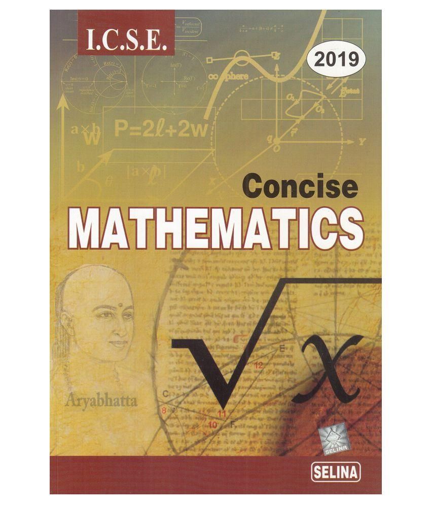 Selina ICSE Concise Mathematics For Class 10 2018 19 Session Buy Selina ICSE Concise Mathematics For Class 10 2018 19 Session Buy