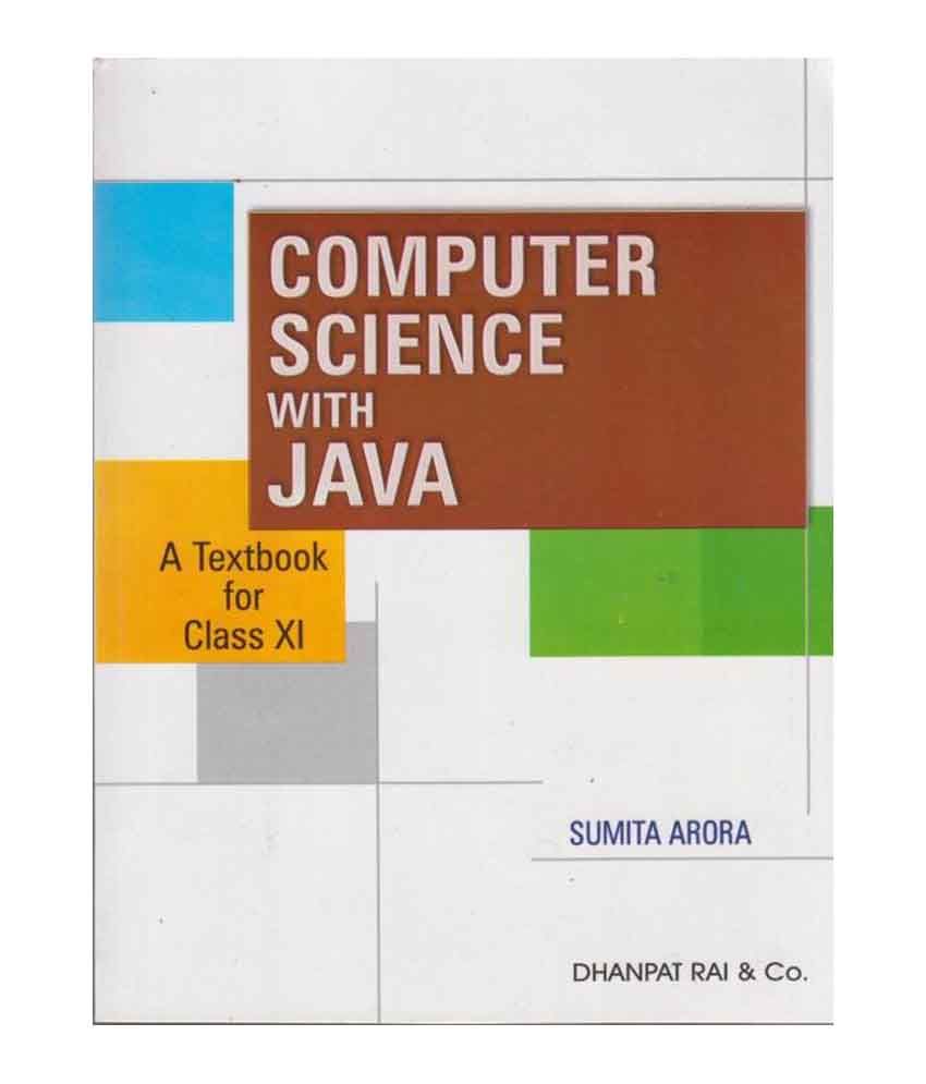Computer Science With Java A Textbook For Class Xi Sumita Arora Buy