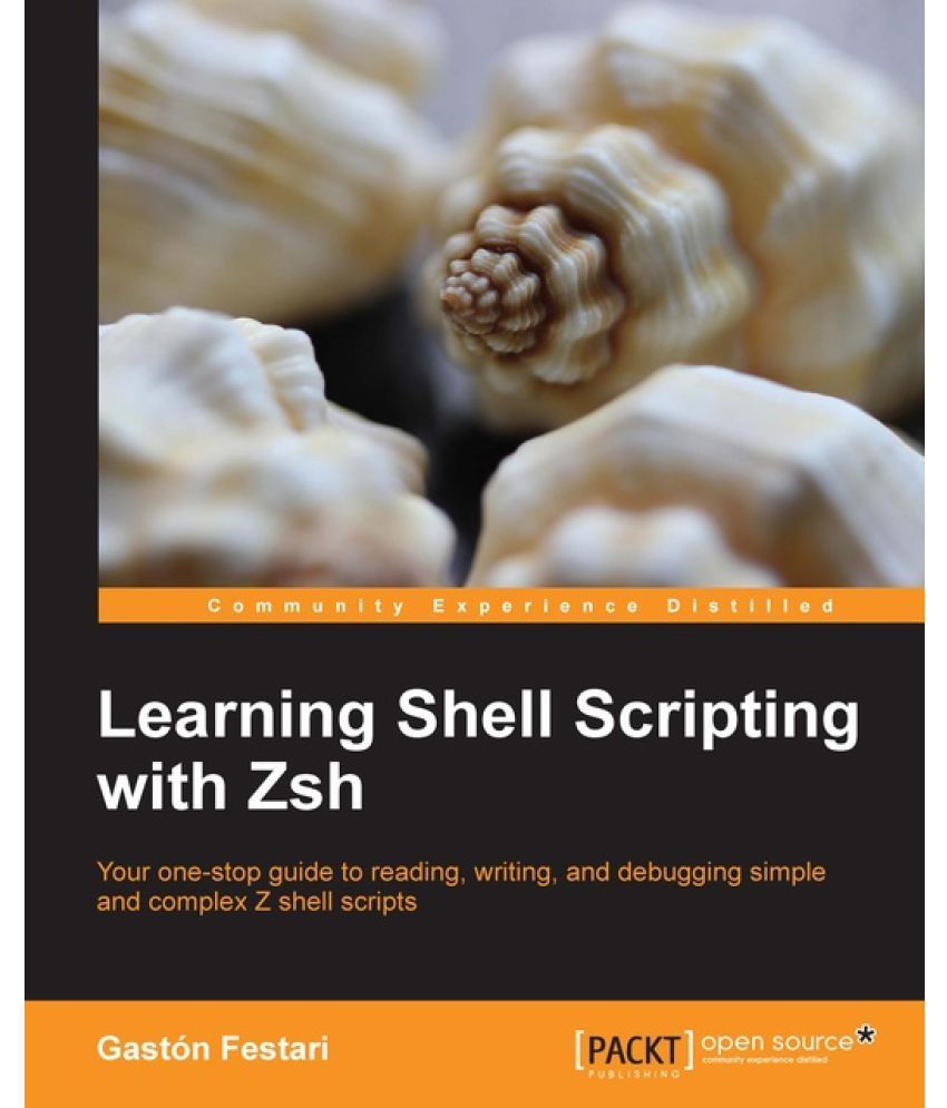 Learning Shell Scripting With Zsh Buy Learning Shell Scripting With Zsh Online At Low Price In