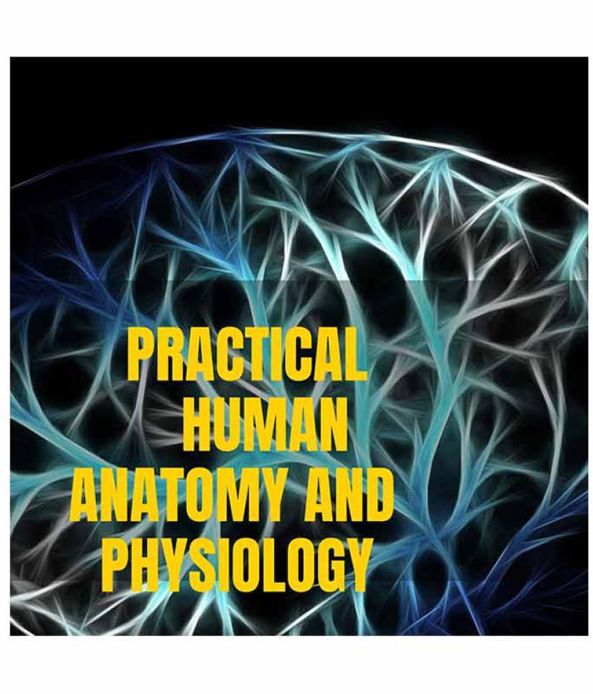 practical-human-anatomy-and-physiology-buy-practical-human-anatomy-and