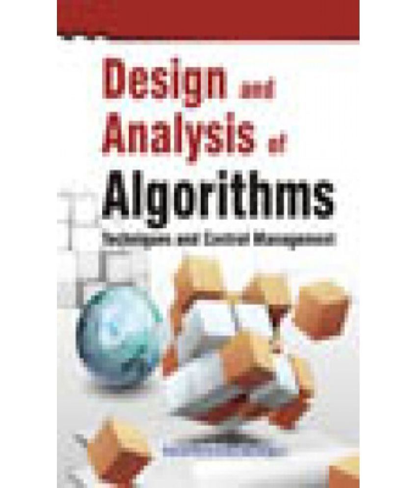 Design and Analysis of Algorithms: Techniques and Control Management: Buy Design and Analysis of ...